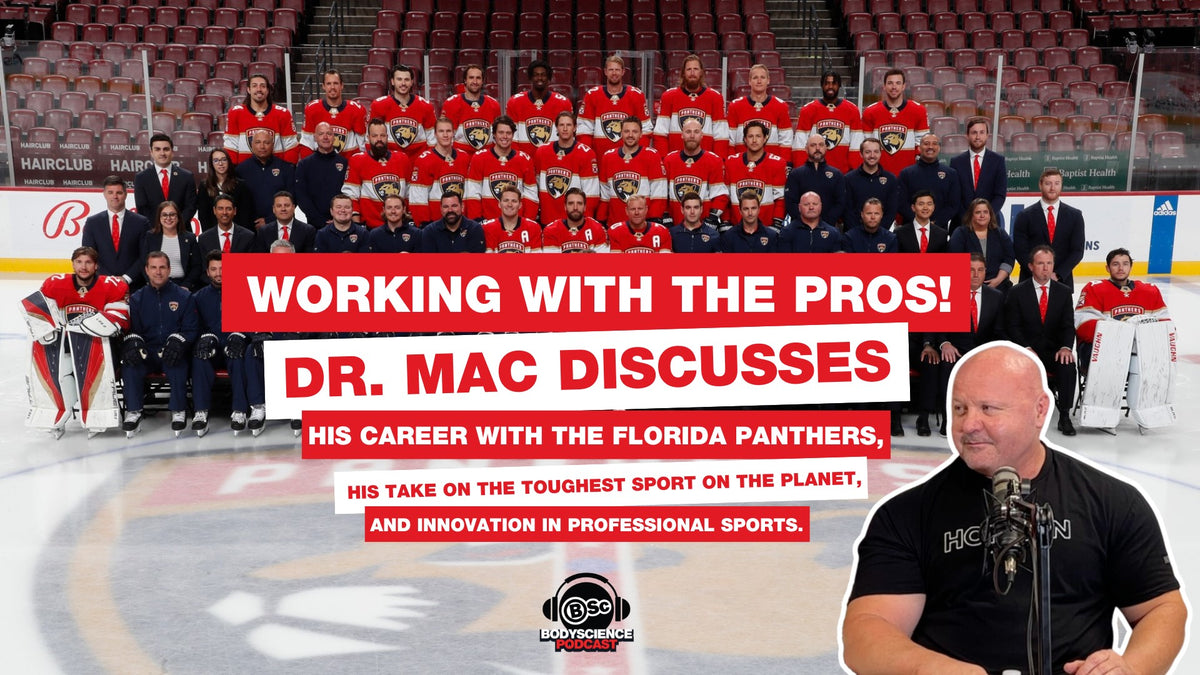 BODYSCIENCE PODCAST | Working with the Pros! Dr. Mac discusses his ...