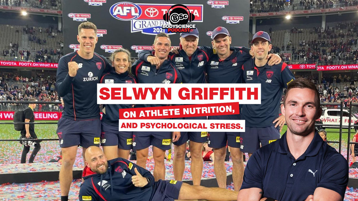 BODYSCIENCE PODCAST | Selwyn Griffith on Athlete Nutrition, Psychological Stress, and Strength ...